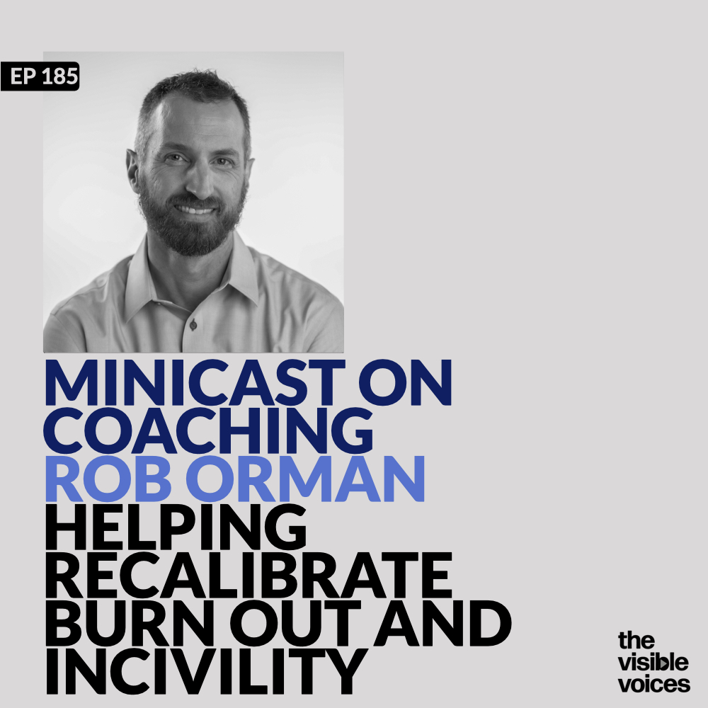 The Coaching Cure: Rob Orman on Recalibrating Careers and Confronting ...